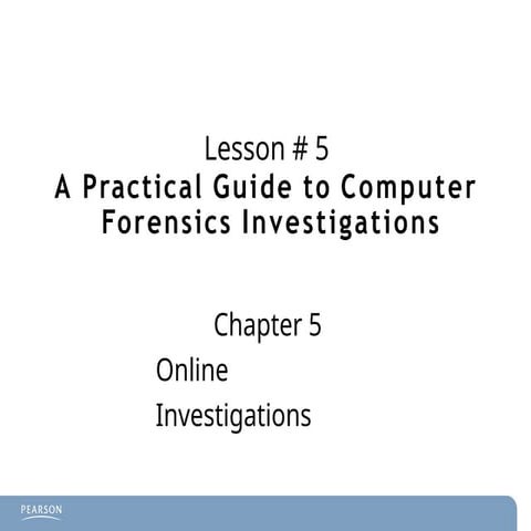 Practical Comp Forensic Investigation Online Investigations | PPTX