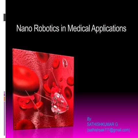 Nano Robotics In Medical Application Pptx Robotics Technology 4190