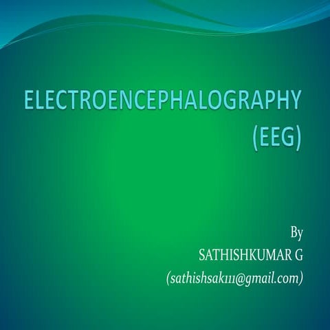 ELECTROENCEPHALOGRAPHY (EEG) | PPTX
