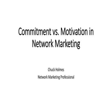 Commitment vs. Motivation in Network Marketing | PPTX
