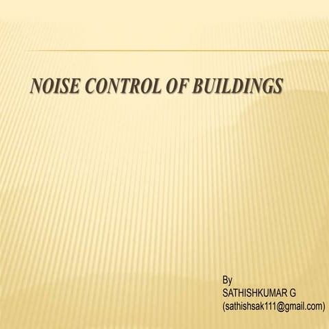 NOISE CONTROL OF BUILDINGS | PPTX
