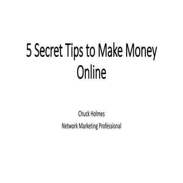 5 Secret Tips to Make Money Online | PPT