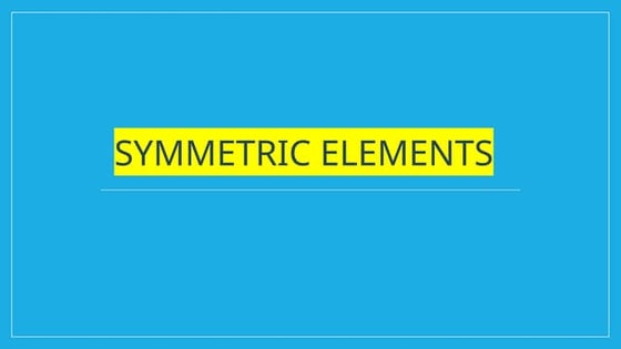 SYMMETRY ELEMENTS AND SYMMETRY OPERATIONS | PPTX | Chemistry | Science