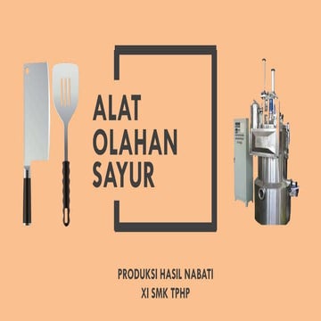 peralatan yang digunakan untuk pengolahan hasil pertanian | PPTX