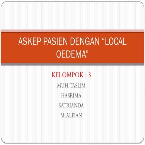 ASUHAN KEPERAWATAN PASIEN LOCAL OEDEMA.pptx