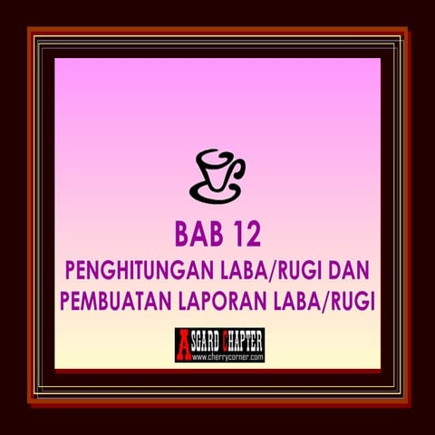 Ppt bab 12 pelaporan laba rugi | PPT
