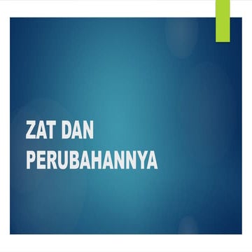 Bab 2 - Zat dan Perubahannya Projek IPAS Kelas X SMK | PPTX