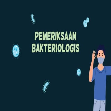 bakteriologi dalam pemeriksaan | PPTX