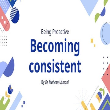 Presentation ppt for becoming consistent | PPT