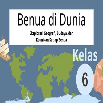 PPT IPAS KELAS 6 BAB 3 6 BENUA DI DUNIA.pptx