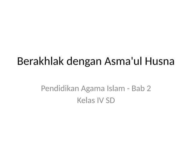 PPT Materi Pembelajaran PAI BAB 2 Asmaulhusna kelas 4.pdf