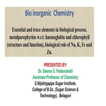 Ppt bioinorganic chemistry by dr.seema pattanshetti | PPT