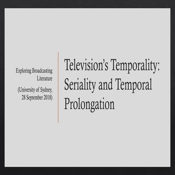 Television's Temporality: Seriality and Temporal Prolongation | PDF