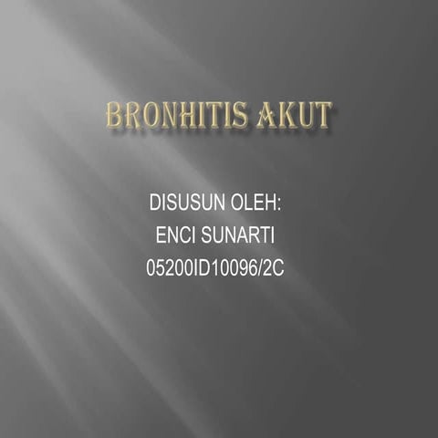 PPT BRONKHITIS AKUT | PPTX