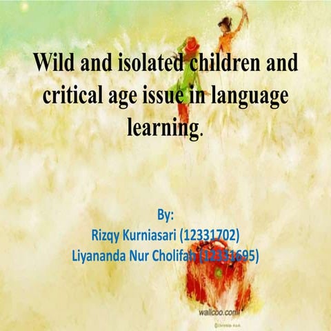 WILD AND ISOLATED CHILD AND CRITICAL AGE ISSUE | PPTX