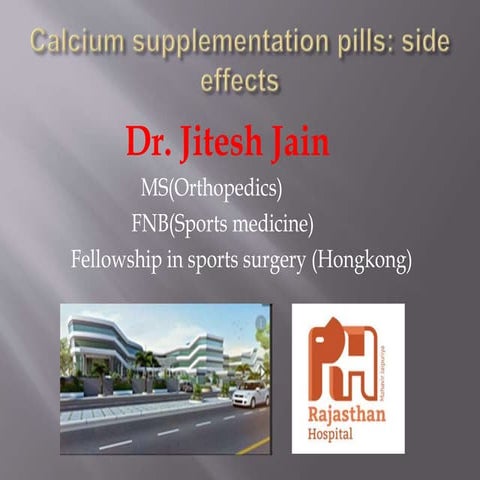 Ppt calcium supplementation side effects: Dr. Jitesh Jain | PPT