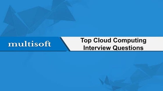 Cloud Computing Interview Questions Ppt 6272