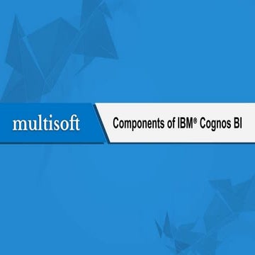 Components of IBM® Cognos BI | PPTX