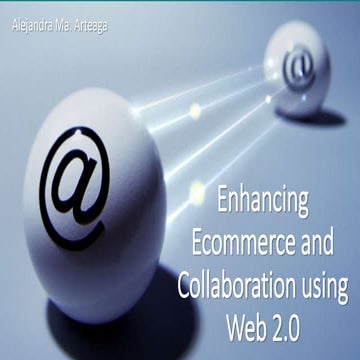 Enhancing E-commerce and Collaboration using Web 2.0 | PPT