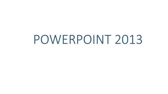 Powerpoint 2013 tutorial | PPT