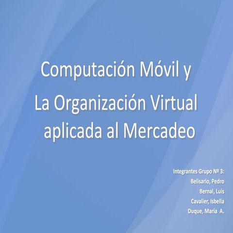 Ppt Computacion Movil Y Organizacion Virtual | PPSX | Computing | Technology & Computing