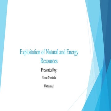 Exploitation of Natural and Energy resources | PPTX