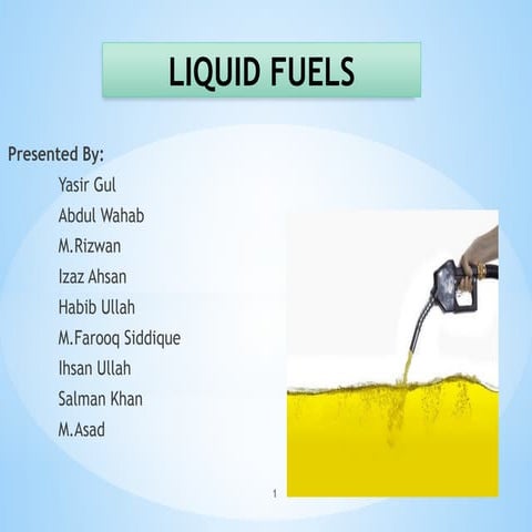 Presentation on Liquid Fuels. Properties and uses | PPTX
