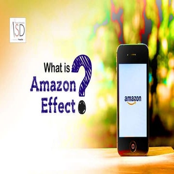 What is Amazon Effect? | PPTX