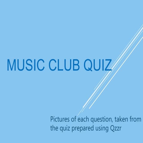 Music quiz slides | PPTX | Music | Entertainment