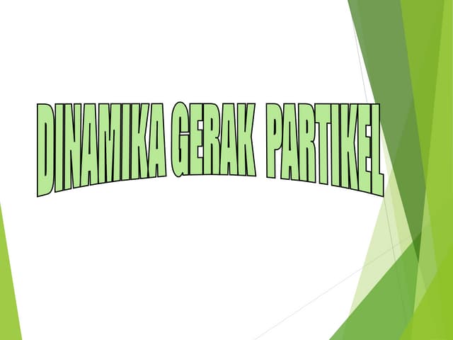 Fisika Dasar 1- Dinamika Partikel | PPTX