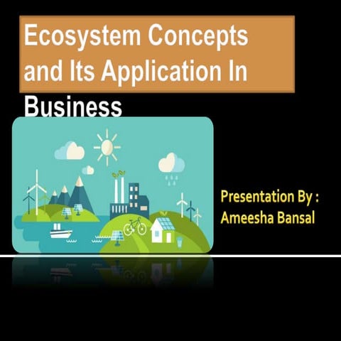 Ecosystem and Its application in business | PPT