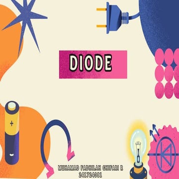 Dioda dan Karakteristik Kerjanya pada Rangkaian Penyearah serta Aplikasi Elektronika Dasar | PDF