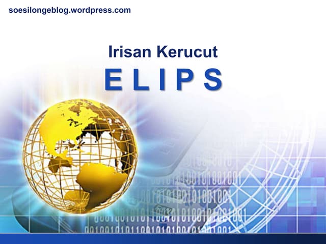 PPT matematika lanjut kelas XI Lingkaran Elips Fase F | PDF