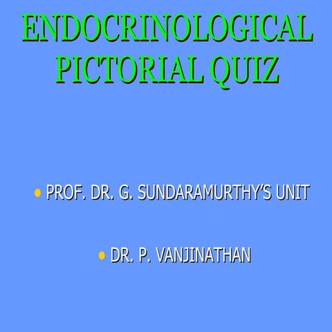 Endocrinology Pictorial Quiz Ppt