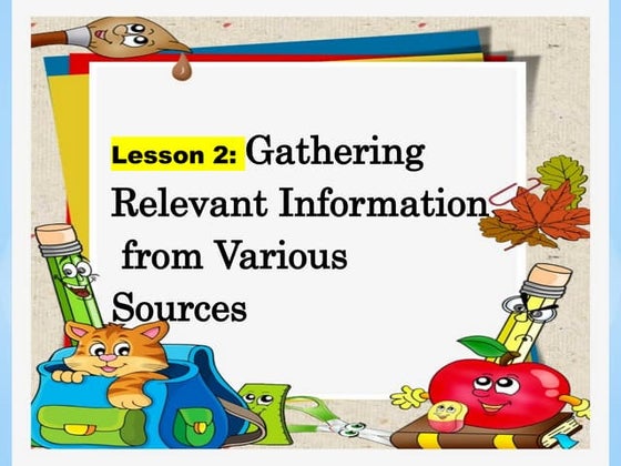 Gather relevant information from various sources.pptx | Science