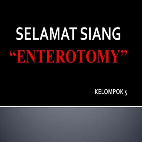 Ppt enterotomy | PPTX