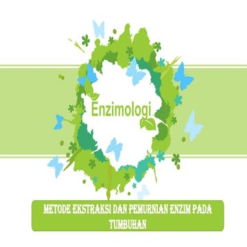 PPT ENZIMOLOGI METODE EKTRAKSI DAN PEMURNIAN ENZIM PADA TUMBUHAN pptx ...