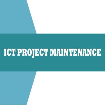 ICT PROJECT MAINTENANCE GROUP NINE REPORT | PPTX