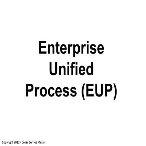 Enterprise Unified Process (EUP) | PPTX