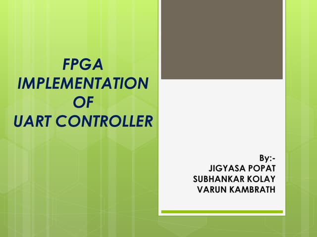 FPGA IMPLIMENTATION OF UART CONTTROLLER | PPT FPGA IMPLIMENTATION OF UART CONTTROLLER | PPT