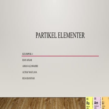 PPT FISIKA INTI PARTIKEL ELEMENTER KLOMPOK 4.pptx