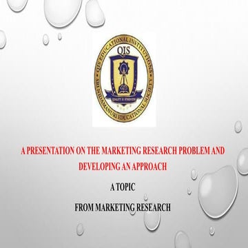 A Presentation on Marketing Research Problem & Developing an Approach ...