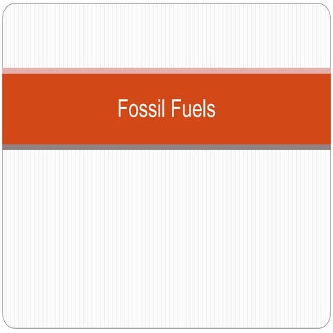 PPT Fossil Fuels.pptx