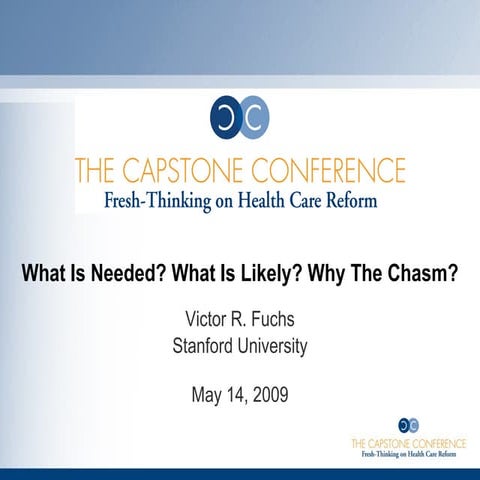 Victor Fuchs: Health Care Reform: What Is Needed? What Is Likely? | PPT ...