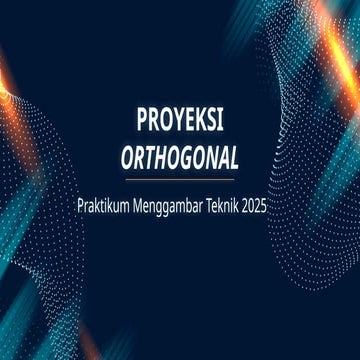 PROYEKSI ORTHOGONAL MATA KULIAH GAMBAR TEKNIK, TEKNIK SIPIL | PPTX