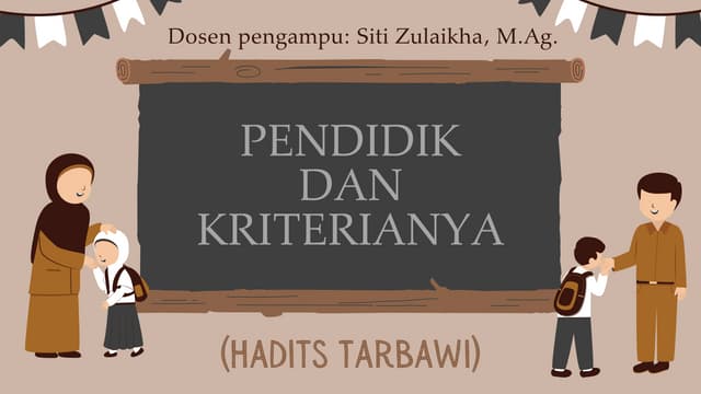 Hadits Tarbawi Pendidik dan Kriteria ADIL | PPT Hadits Tarbawi Pendidik dan Kriteria ADIL | PPT