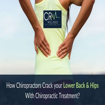 How Chiropractors Crack Lower Back And Hips With Chiropractic Treatment ...