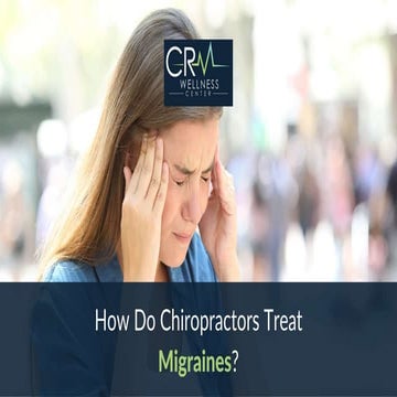 How do chiropractors treat migraines? | PPT