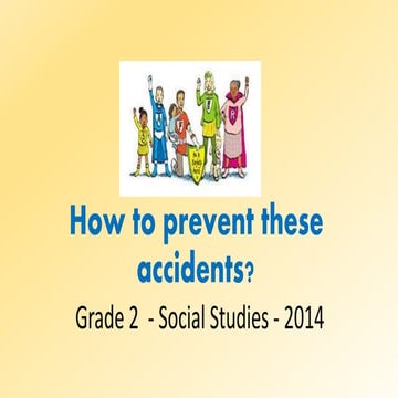 Ppt how to prevent these accidents | PPTX | Parenting Children Aged 4 ...