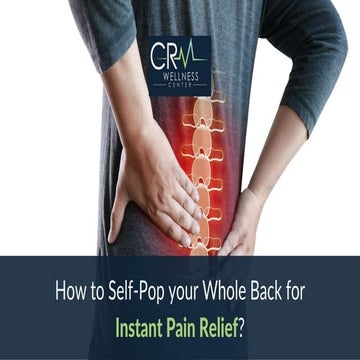 How To Self Pop Your Whole Back for Instant Pain Relief? | PPTX